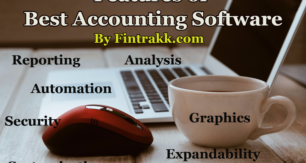 10 Top Features of Best Accounting Software | Fintrakk