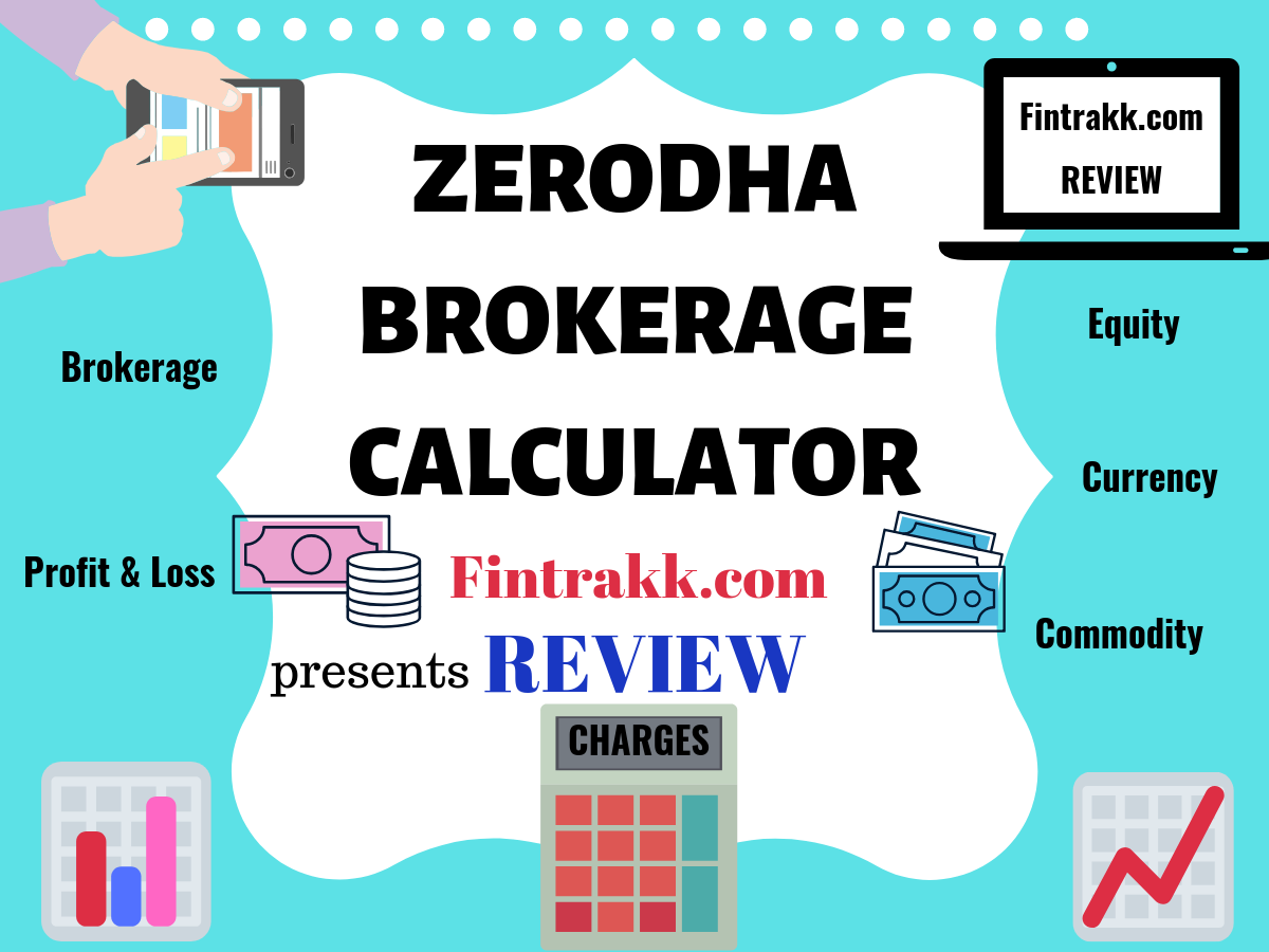 Zerodha Brokerage Calculator Calculate Charges On Trading Fintrakk