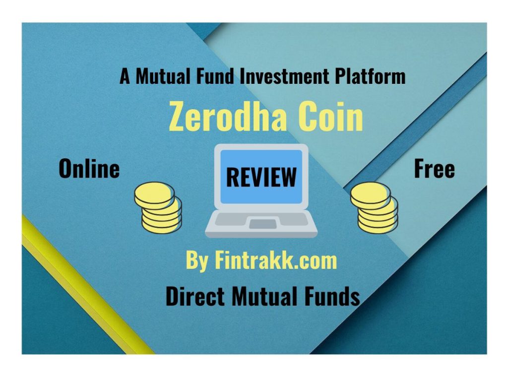 Zerodha Coin Review: Charges, App for Mutual Fund Investment | Fintrakk
