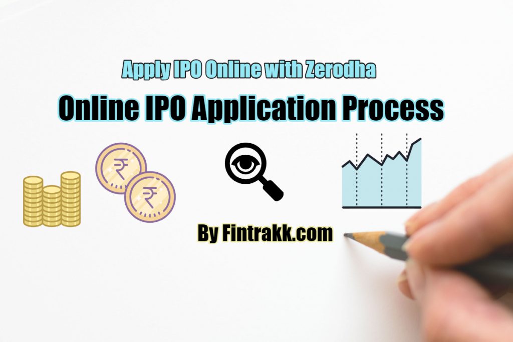 How to Apply for Online IPO with Zerodha through UPI? | Fintrakk