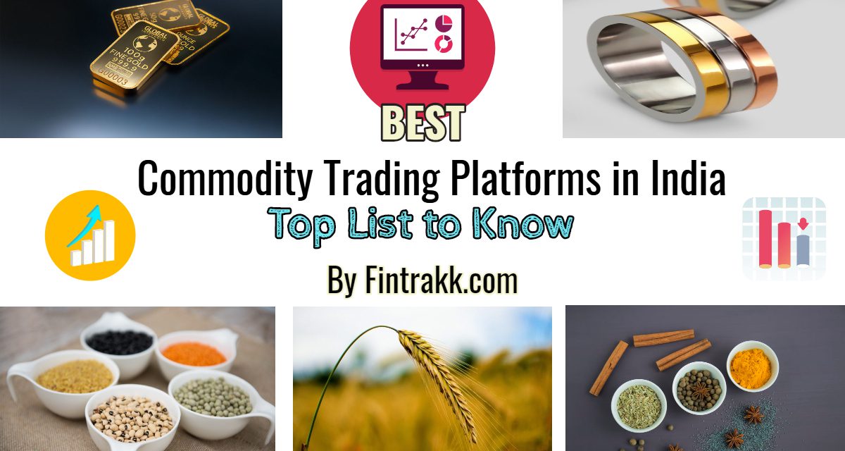 Best Commodity Brokers in India: Top Trading Platforms | Fintrakk