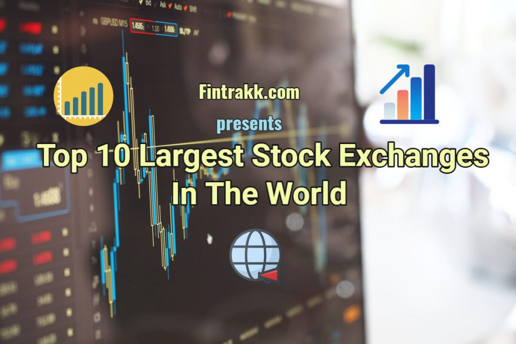 Top 10 Largest Stock Exchanges in the World | Fintrakk