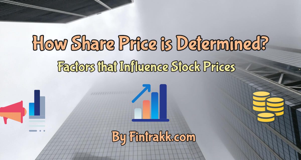 How is Share price determined? Factors that Influence Stock prices ...