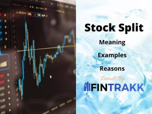 What is a Stock Split? Meaning, Examples & Reasons | Fintrakk